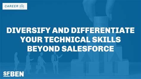 Diversify And Differentiate Your Technical Skills Beyond Salesforce