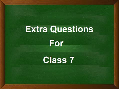 Extra Questions For Class 7 Chapter Wise PDF Download