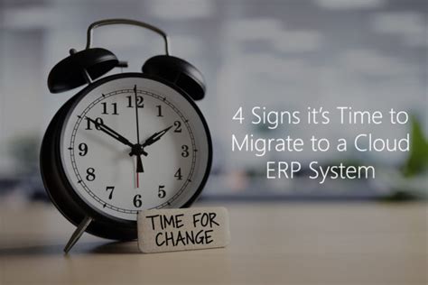 Signs Its Time To Migrate To A Cloud ERP System ERP Software Blog