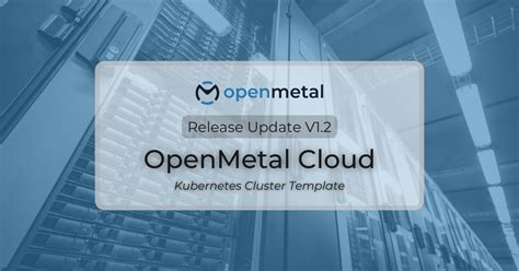 Omi Release V12 New Kubernetes Cluster Template Added Openmetal Iaas
