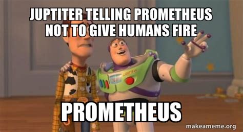 Prometheus Meme