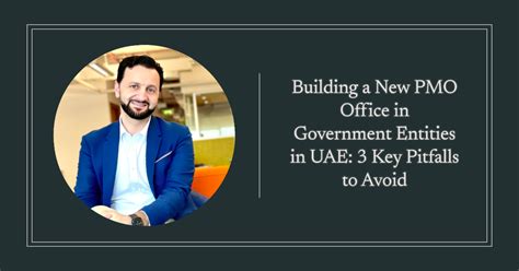 building a new pmo office in government entities in uae 3 key pitfalls