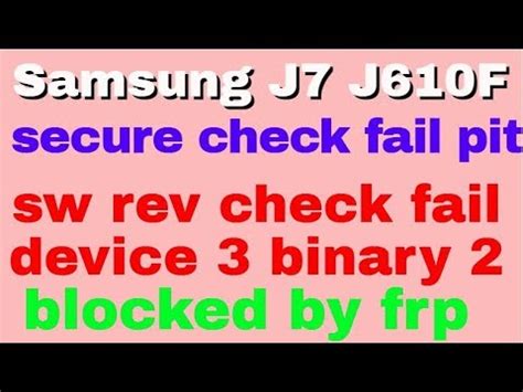 Samsung J J F Secure Check Fail Pit Sw Rev Check Fail Device