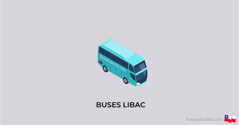 Buses Libac Horarios Pasajes Teléfono Y Reservas 【2024】