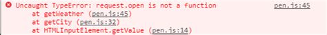 Javascript Api Request Open Method Not A Function Error In Chrome