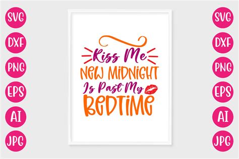 Kiss Me New Midnight Is Past My Bedtime Svg Cut File By Designadda