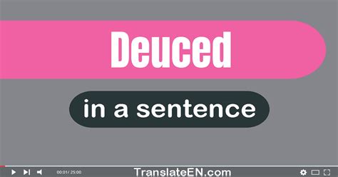 Deuced In A Sentence