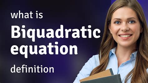 Biquadratic Equation — Biquadratic Equation Definition Youtube