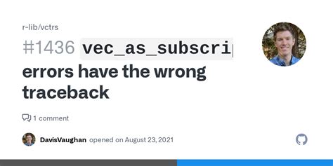 `vecassubscript` Errors Have The Wrong Traceback · Issue 1436 · R