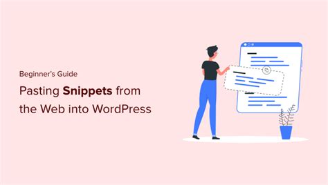 Beginner S Guide To Pasting Snippets From The Web Into WordPress