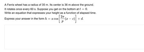 Solved A Ferris Wheel Has A Radius Of M Its Center Is M Above