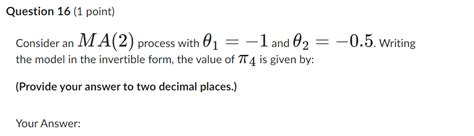 solved question 16 1 ﻿point consider an ma 2 ﻿process with