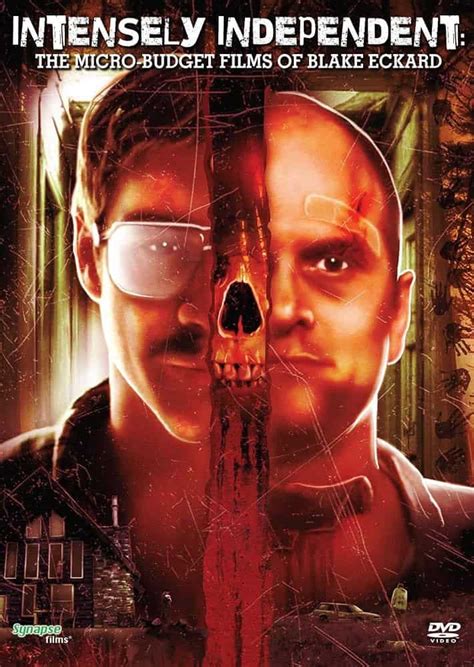 Intensely Independent The Micro Budget Films Of Blake Eckard Arrives