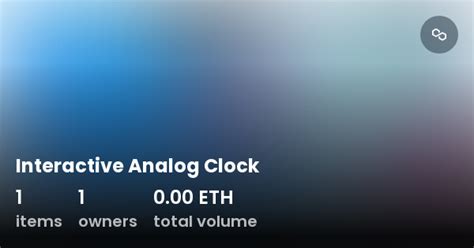 Interactive Analog Clock Collection Opensea