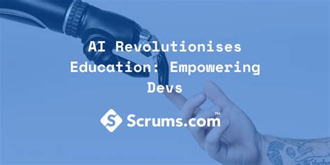 Blog Ai Revolutionizes Education Empowering Devs