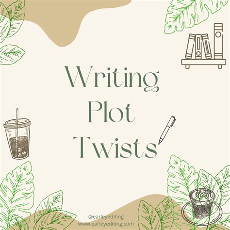 How To Write Plot Twists — Earley Editing Llc