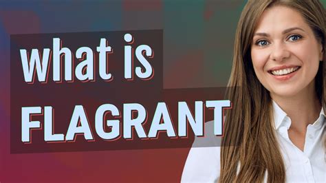 Flagrant Meaning Of Flagrant Youtube