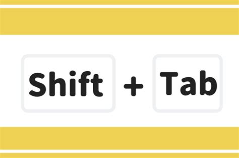 Shift Tab