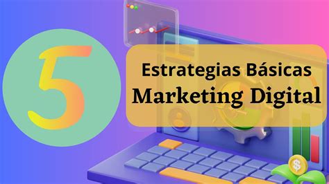 Domina el Marketing Digital Estrategias básicas para Crecer tu Marca