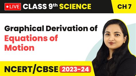 Graphical Derivation Of Equations Of Motion Class 9 Science Chapter 7 Live 2023 24 Youtube