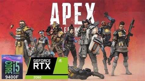 Apex Legends I5 9400f Rtx 2060 Benchmark Youtube