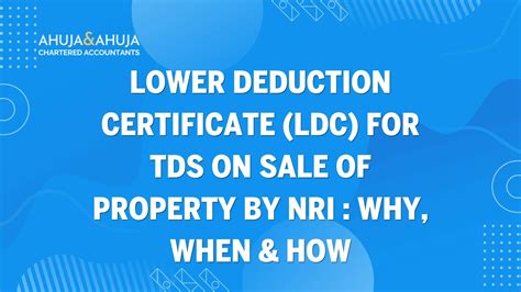 Lower Deduction Certificate Ldc For Tds On Sale Of Property By Nri