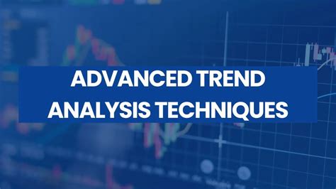 3 Great Advanced Stock Trend Analysis Techniques