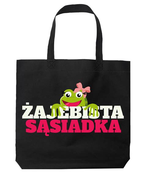 Torba Żajebista Sąsiadka HiPanda Śmieszne prezenty z Nadrukami