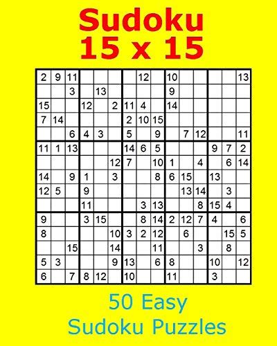 Sudoku 15 X 15 50 Easy Sudoku Puzzles By Jacob James Goodreads