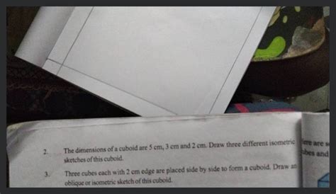2 The Dimensions Of A Cuboid Are 5 Cm3 Cm And 2 Cm Draw Three Differen