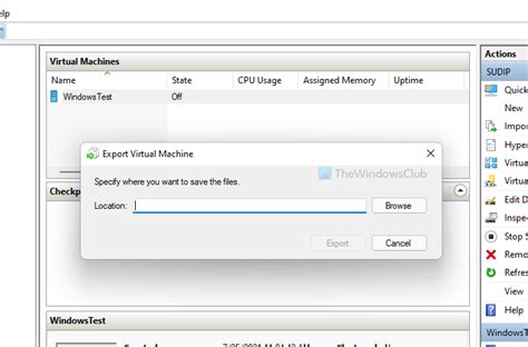How To Import Export Or Clone Virtual Machines In Hyper V