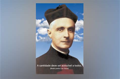 O Milagre Que Levou A Beatificação Do Padre Luís Tezza Voz De Lamego