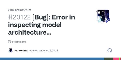 Bug Error In Inspecting Model Architecture Qwen3forcausallm · Issue 20122 · Vllm Project