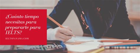 Cuánto tiempo necesitas para prepararte para IELTS IELTS Panama