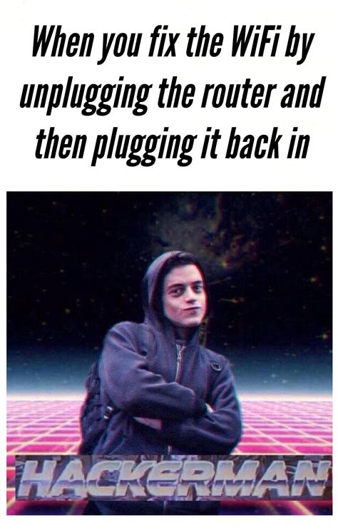 Hackerman Meme Wifi Router Exams Memes Funny Relatable Memes Funny Memes