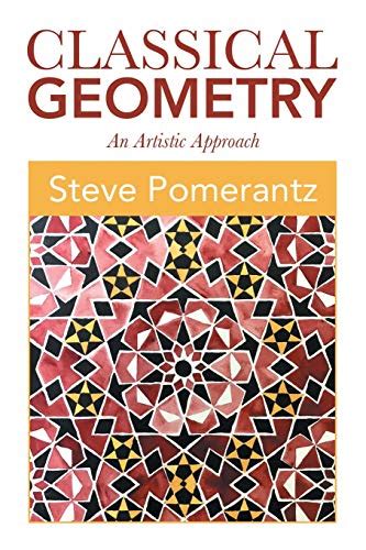 Classical Geometry An Artistic Approach
