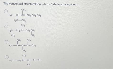 Solved The Condensed Structural Formula For