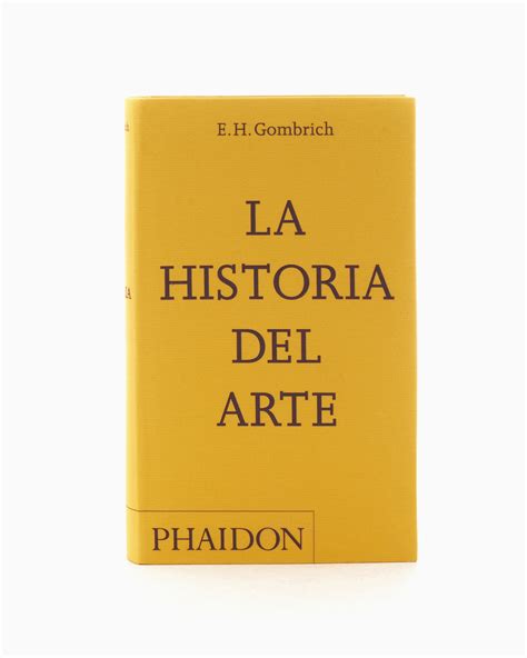 La Historia Del Arte E H Gombrich Amarillo 9781838666712 Comprar