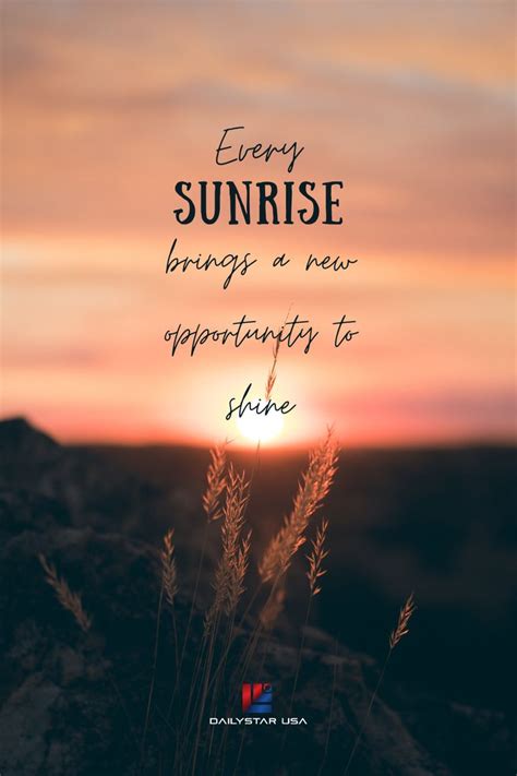 Every Sunrise Brings New Opportunities To Shine Sunrise Quotes