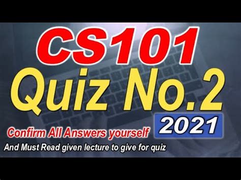 CS101 Quiz No 2 2021 Quiz No 2 CS101 Fall 2020 Confirm All