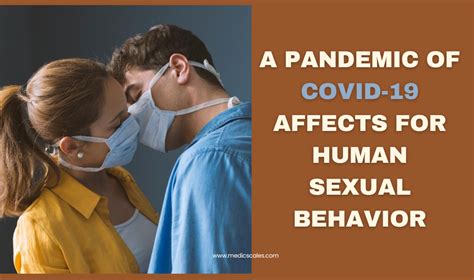 A Pandemic Of Covid Affects Human Sexual Behavior
