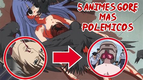 Animes Gore Mas Polemicos Youtube