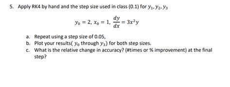 Solved Apply Rk4 By Hand And The Step Size Used In Class
