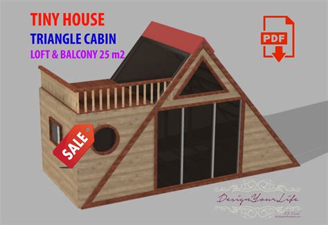 Best Tiny House Triangle Cabin Loft 25 M2 On Ground Or Trailer Diy