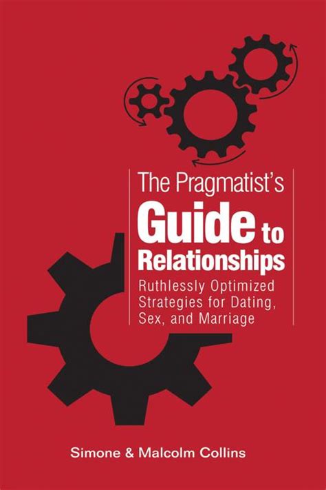 The Pragmatist S Guide To Relationships Chapter Summary Malcolm Collins