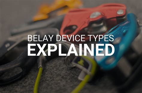 The 5 Belay Device Types Explained Weighmyrack