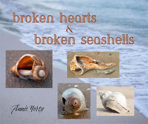 Broken Hearts And Broken Seashells — Annie Yorty