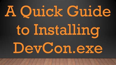 A Quick Guide To Installing DevCon Exe YouTube