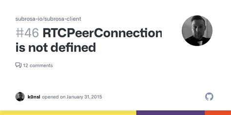 Rtcpeerconnection Is Not Defined · Issue 46 · Subrosa Iosubrosa