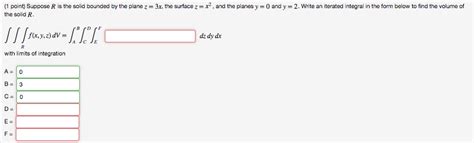 Solved Suppose R Is The Solid Bounded By The Plane Z 3x